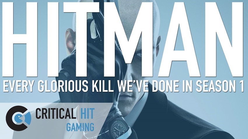 Hitman – Every glorious kill that we've done in season one
